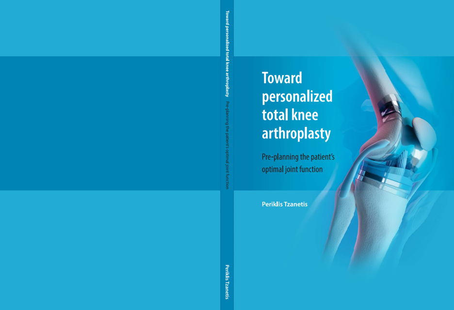 PhD Defence Periklis Tzanetis | Toward personalized total knee ...