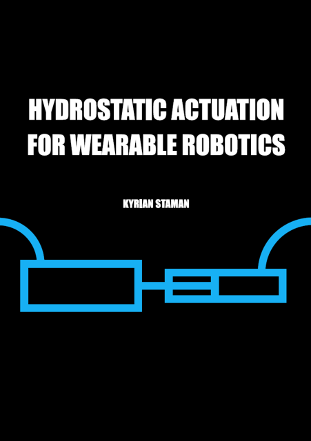 PhD Defence Kyrian Staman | Hydrostatic actuation for wearable robotics