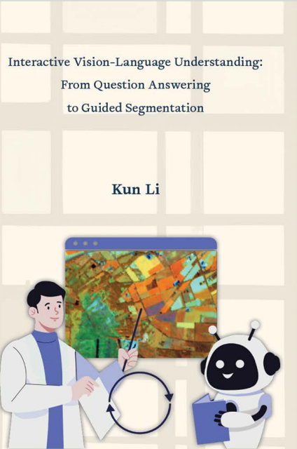 Phd Defence Kun Li | Interactive Vision-Language Understanding: From Question Answering to ...