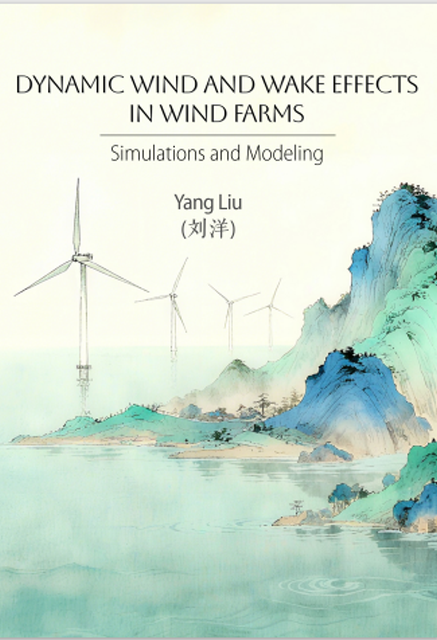 PhD Defence Yang Liu | Dynamic wind and wake effects in wind farms ...